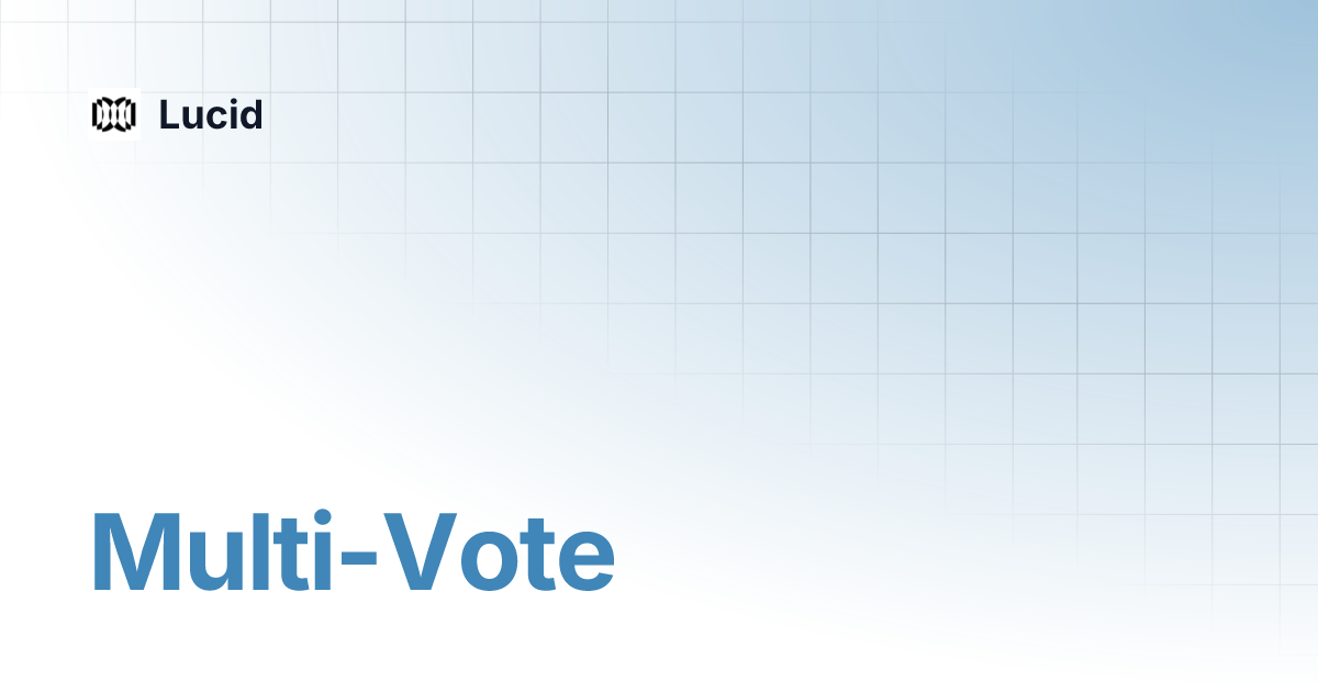 Multi-Vote | Lucid